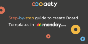 A step-by-step guide to board templates in monday.com